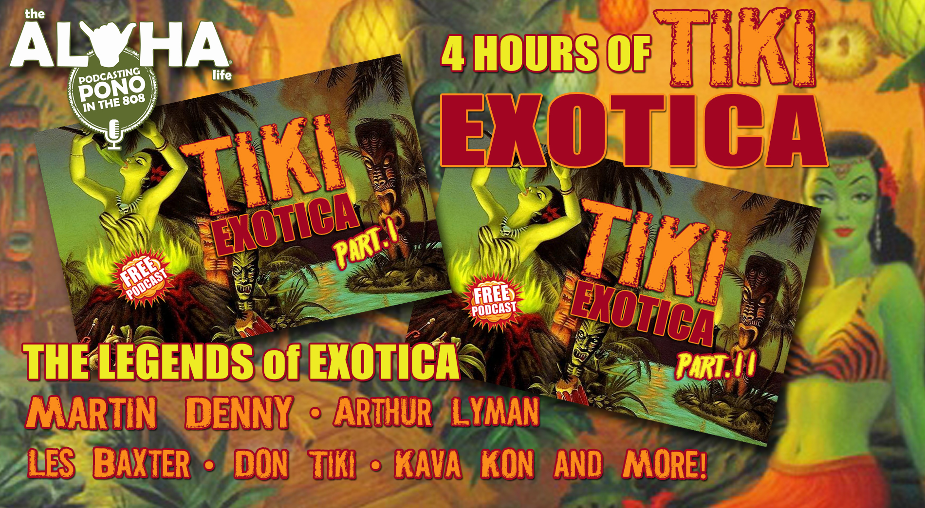TIKI EXOTICA Pt. 1 – Living the Aloha Life – Podcasting on life in Hawaii